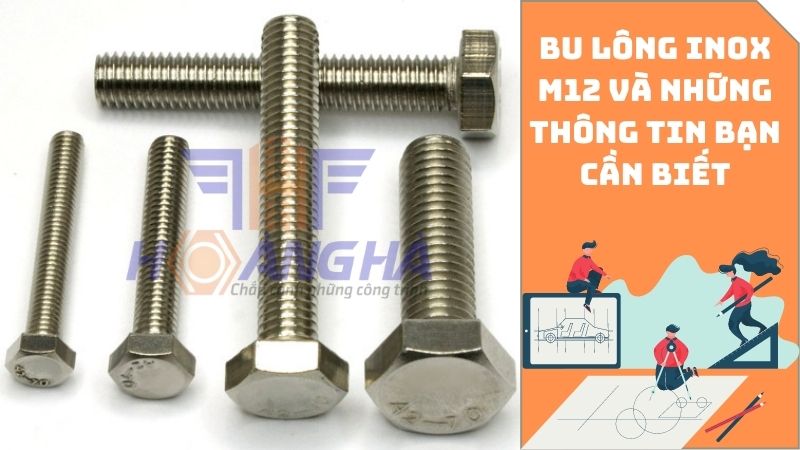 Hoàng Hà Báo Giá Bu Lông Inox M12 Giá Tốt, Cập Nhật Năm 2025